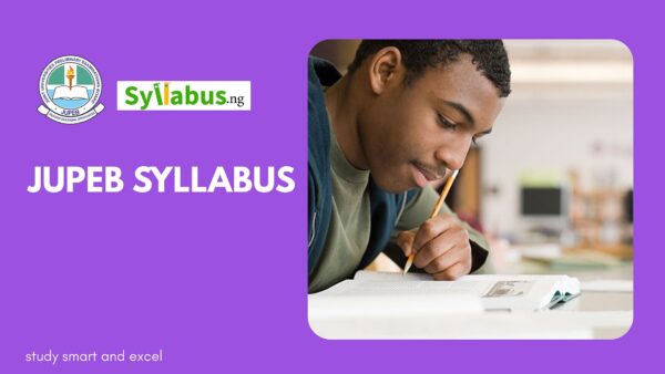 JUPEB Syllabus for All Subjects | Download Free PDF - SyllabusNG