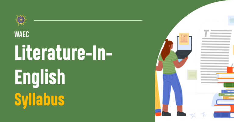 WAEC Literature-in-English Syllabus for 2025| SSCE&GCE - SyllabusNG