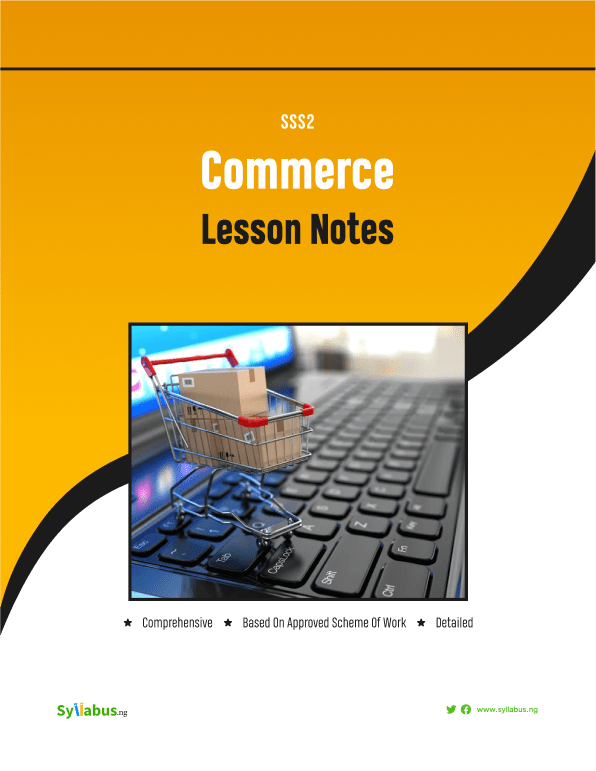 SS2 Commerce Lesson Notes |1st, 2nd & 3rd Term| Download PDF - SyllabusNG