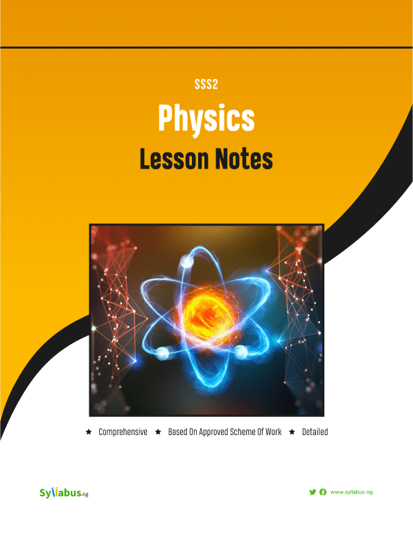 SS2 Physics Lesson Notes | 1st, 2nd & 3rd Term | Download PDF - SyllabusNG